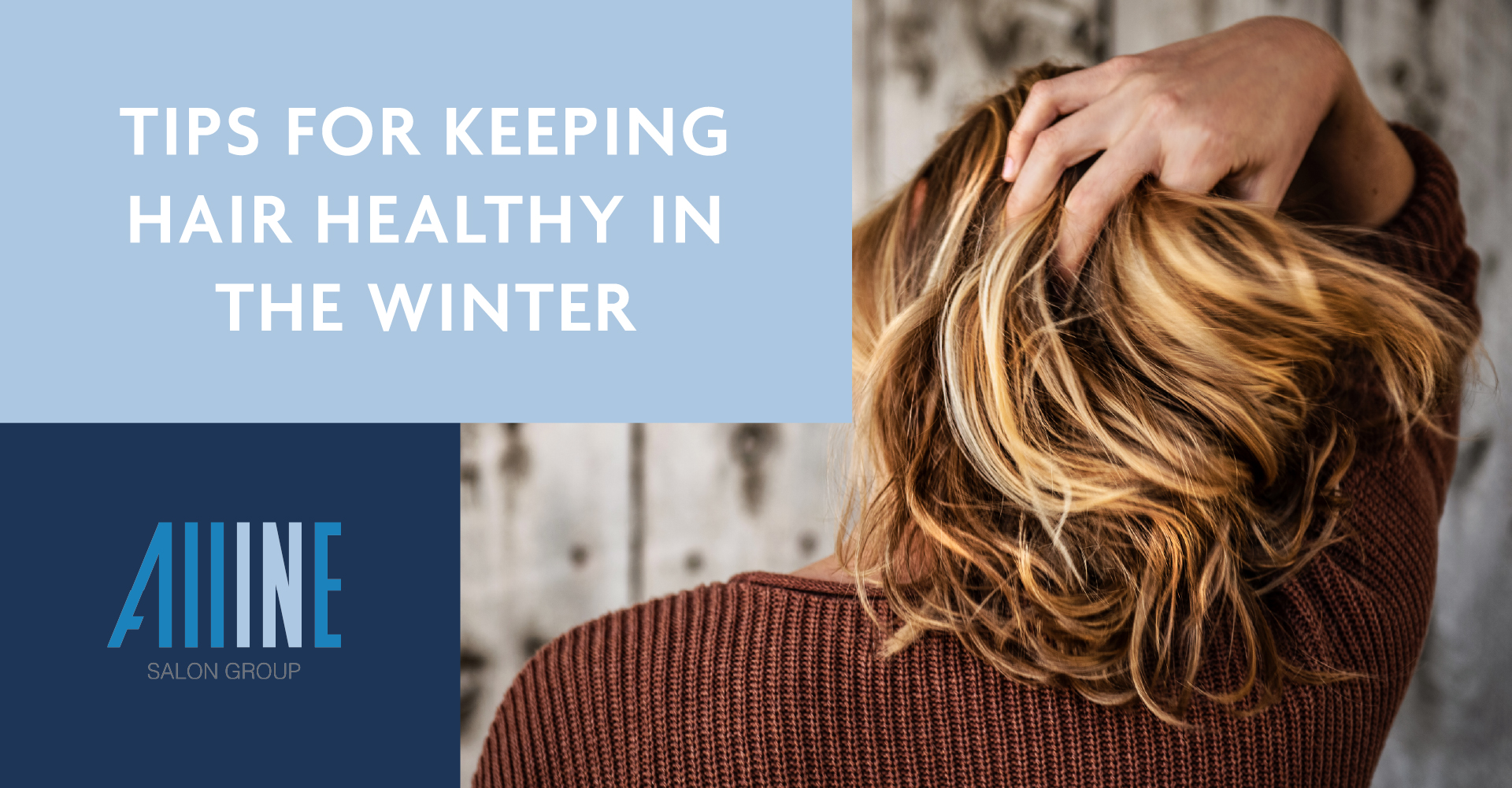 Tips for keeping hair healthy in winter months - Alline Salon Group